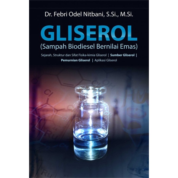 Jual Buku Gliserol: Sampah Biodiesel Bernilai Emas (Febri Odel Nitbani ...