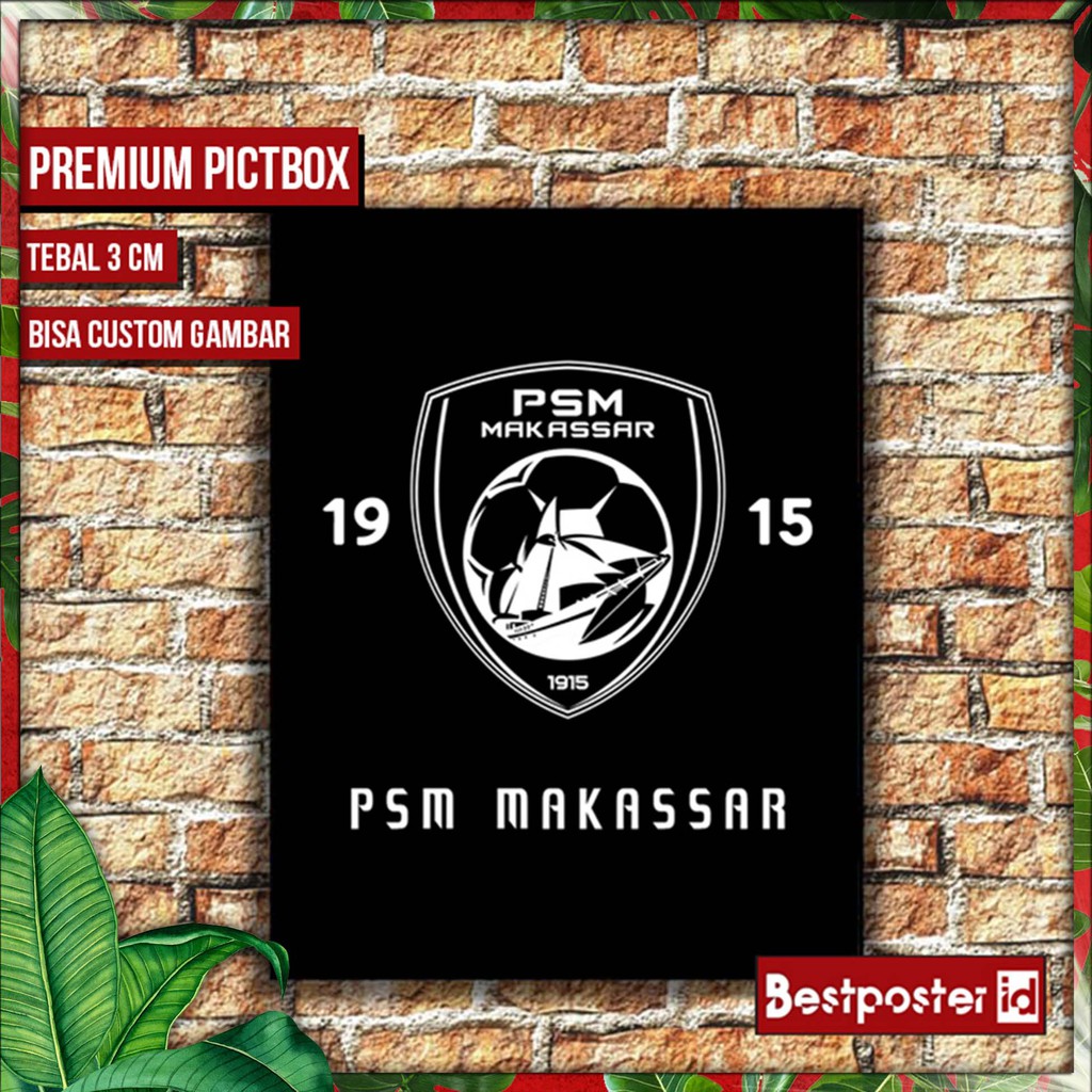 Jual Poster PSM MAKASSAR Frame Kayu Tebal BOLA 0390 | Shopee Indonesia