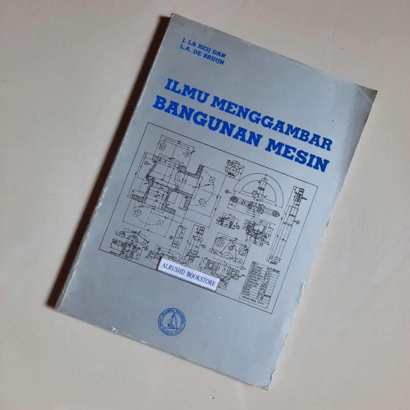 Jual Buku (Original 100%)⭐⭐⭐ Ilmu Menggambar Bangunan Mesin > J La Heij ...