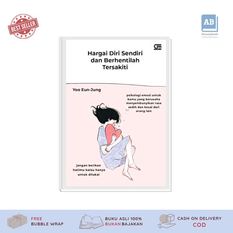 Jual Buku Pengembangan Diri - Hargai Diri Sendiri dan Berhentilah Tersakiti - Yoo Eun-Jung ...