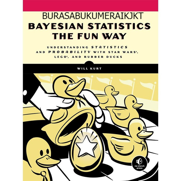 Jual BukU - Will Kurt - Bayesian Statistics The Fun Way_ Understanding ...