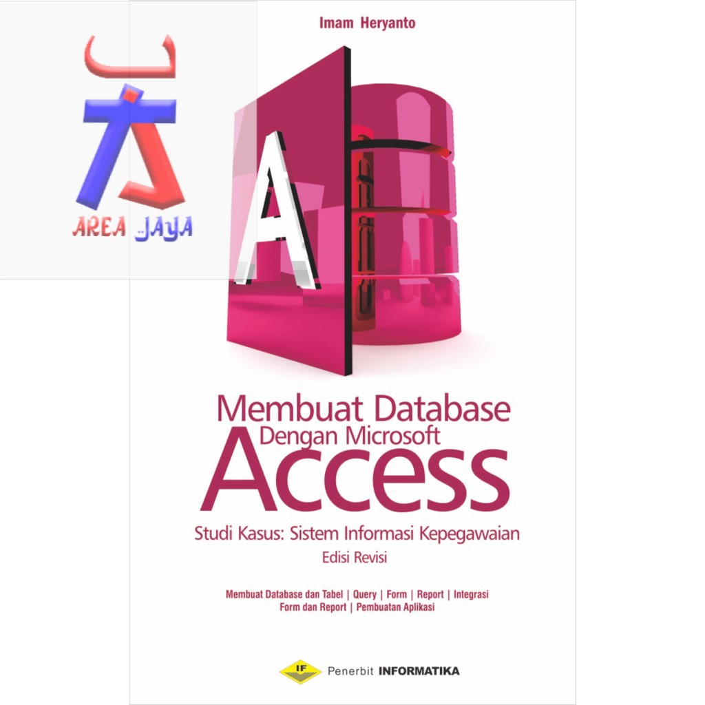 Jual MEMBUAT DATABESE DENGAN MIKROSOFT ACCESS (EDSISI REVISI ...