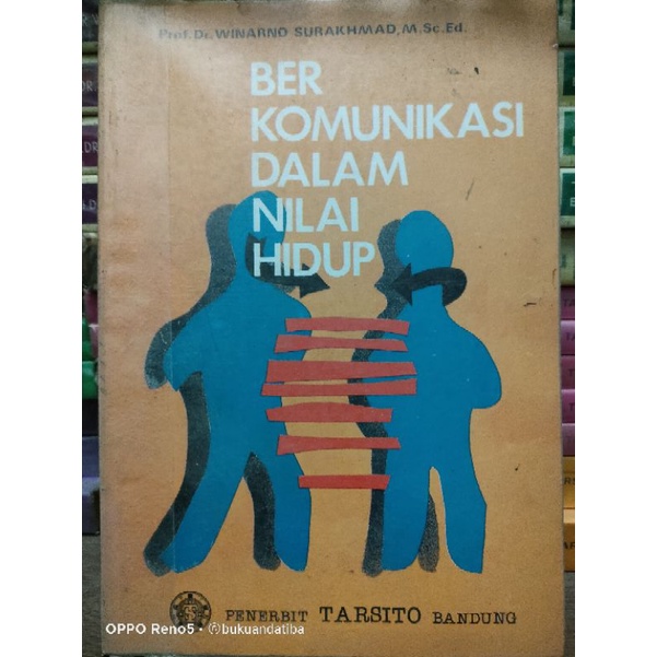 Jual Buku Berkomunikasi Dalam Nilai Hidup - Winarno Surakmad - Tarsito ...