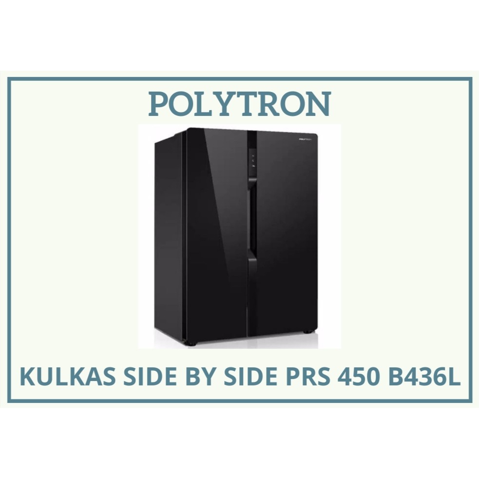 Jual KULKAS POLYTRON SIDE BY SIDE PRS 450 B 436L | Shopee Indonesia