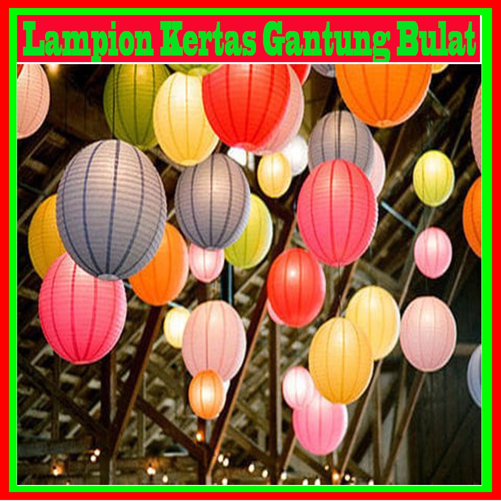 Jual Lampion Kertas Gantung Bulat 10 cm 20 cm 25 cm 30 cm 35 cm 40 cm ...