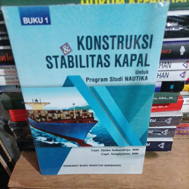 Jual Buku Konstruksi & Stabilitas Kapal Untuk Program Studi Nautika Buku1 | Shopee Indonesia