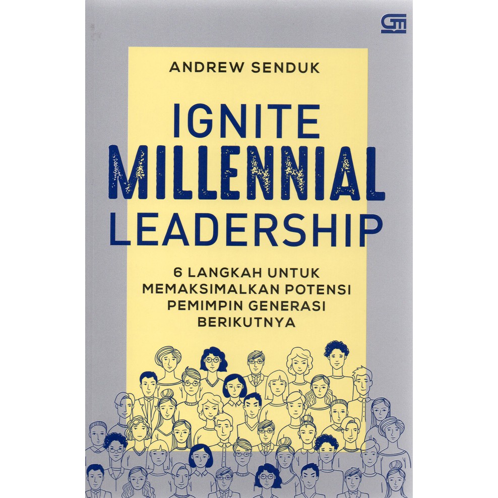 Jual Buku Ignite Millenial Leadership, 6 Langkah untuk Memaksimalkan ...