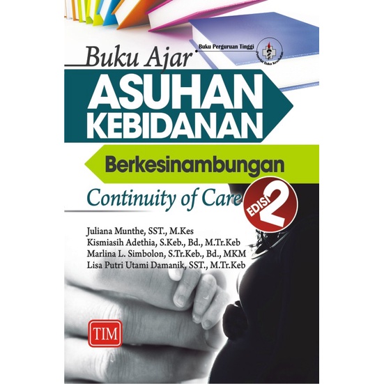 Jual Buku Ajar Asuhan Kebidanan Berkesinambungan ORI – Buku Continuity of Care Edisi 2 Juliana ...