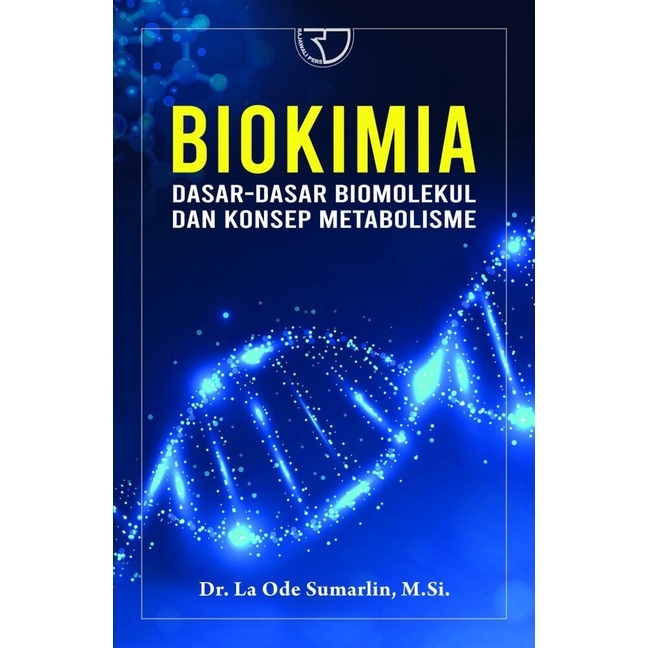 Jual Buku Biokimia: Dasar-Dasar Biomolekul dan Konsep Metabolisme Penulis La Ode Sumarlin ...