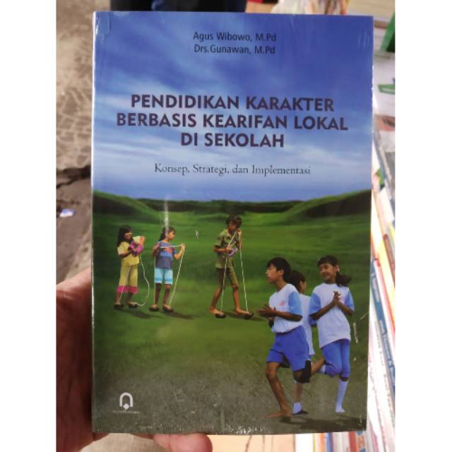 Jual PENDIDIKAN KARAKTER BERBASIS KEARIFAN LOKAL DI SEKOLAH | Shopee Indonesia