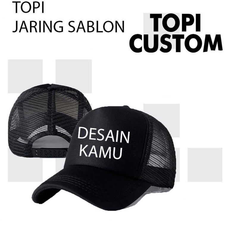 Jual Topi Custom SABLON Topi Trucker Jaring Desain Bebas suka-suka ...