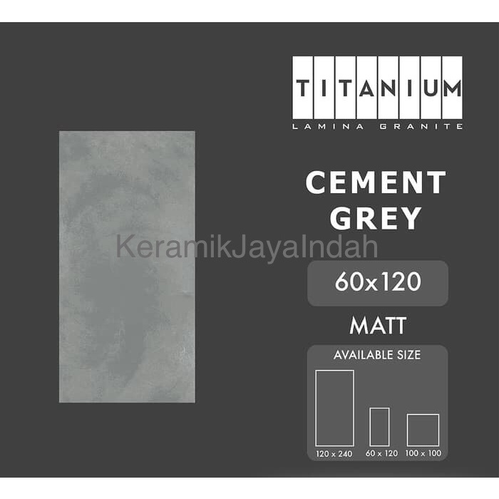 Jual Titanium Lamina Granite - Cement Grey Matt 60x120 FREE ONGKIR ...