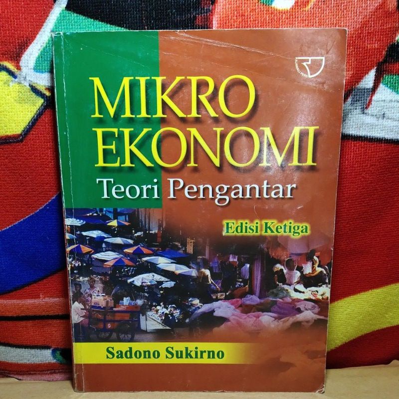Jual Buku Mikro Ekonomi Teori pengantar edisi ke tiga / Sadono sukirno ...