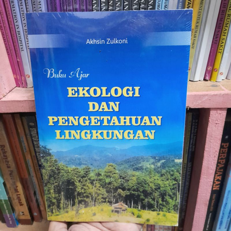 Jual Buku Ajar Ekologi dan Pengetahuan Lingkungan - Akhsin Zulkoni Buku Asli HVS | Shopee Indonesia