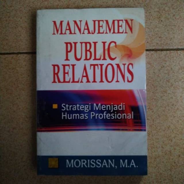 Jual Buku Manajemen Public Relations - Morissan | Shopee Indonesia Jual Buku Manajemen Public Relations - Morissan | Shopee Indonesia