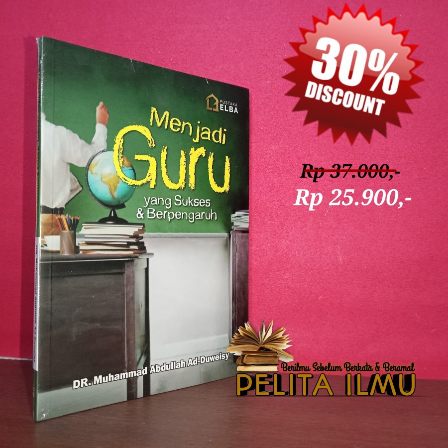 Jual Buku Menjadi Guru Yang Sukses Dan Berpengaruh - Terjemah Kitab Al-Mudarris Wa Maharotu At ...