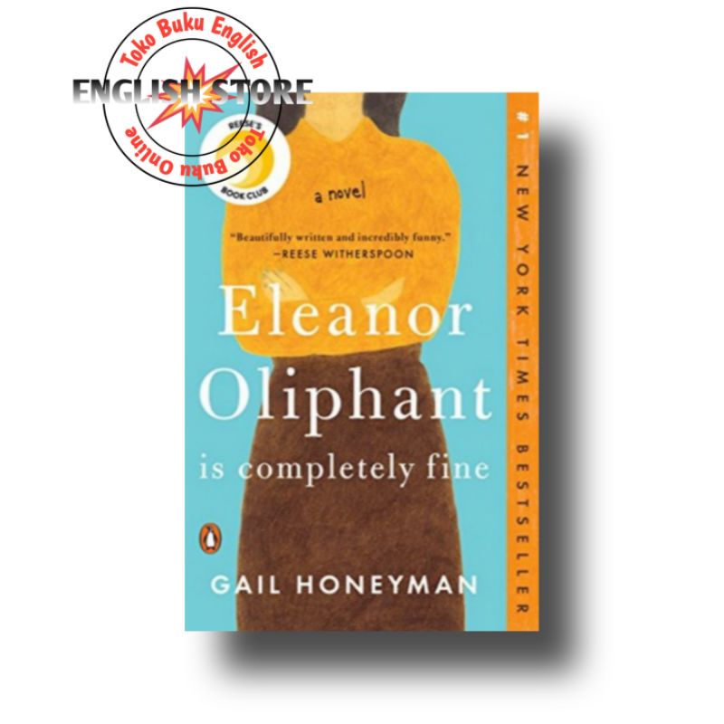 Jual Buku Eleanor Oliphant Is Completely Fine: A Novel Gail Honeyman ...