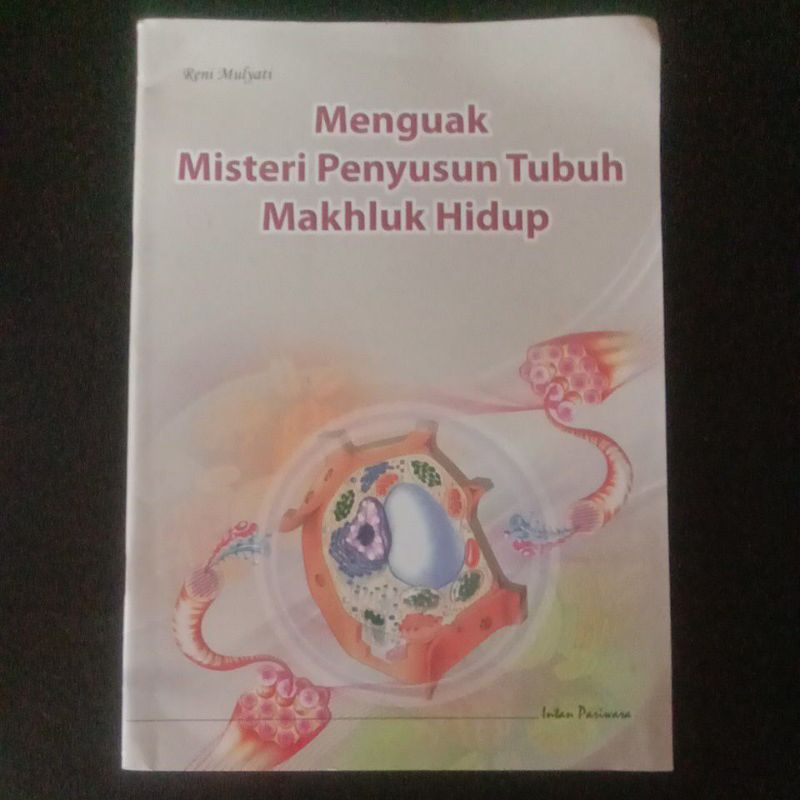 Jual Menguak Misteri Penyusun Tubuh Makhluk Hidup - Reni Mulyati ... Jual Menguak Misteri Penyusun Tubuh Makhluk Hidup - Reni Mulyati ...
