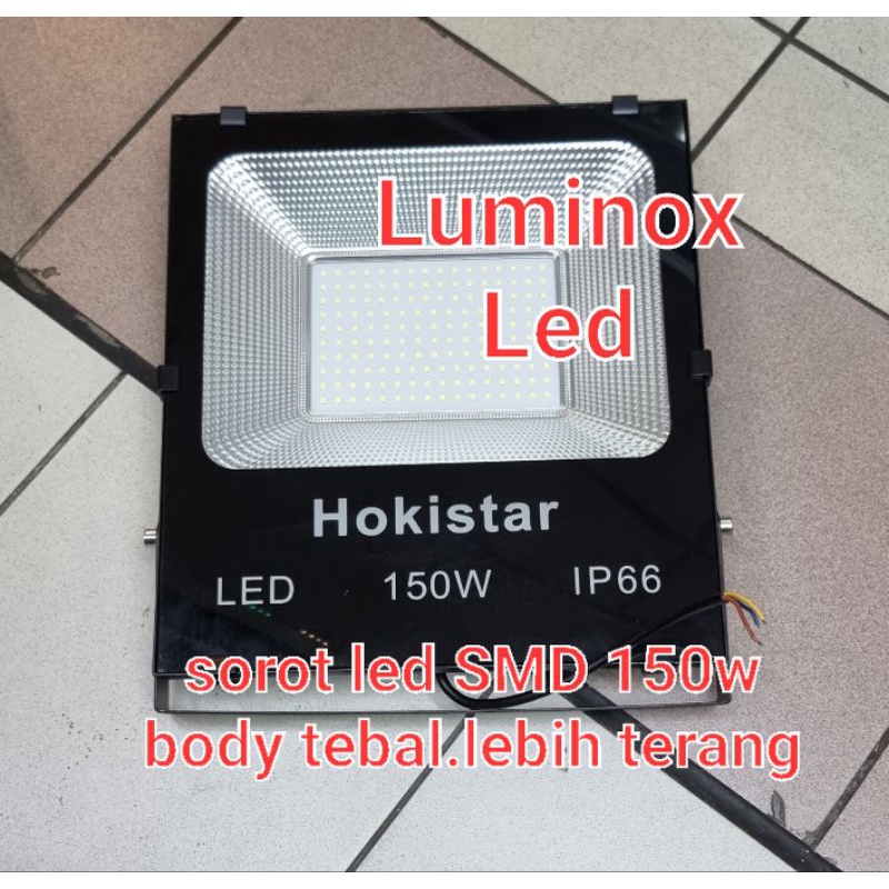 Jual sorot led hokistar 150w 150watt / tembak flood light smd 150 watt 150 w 220volt | Shopee ...