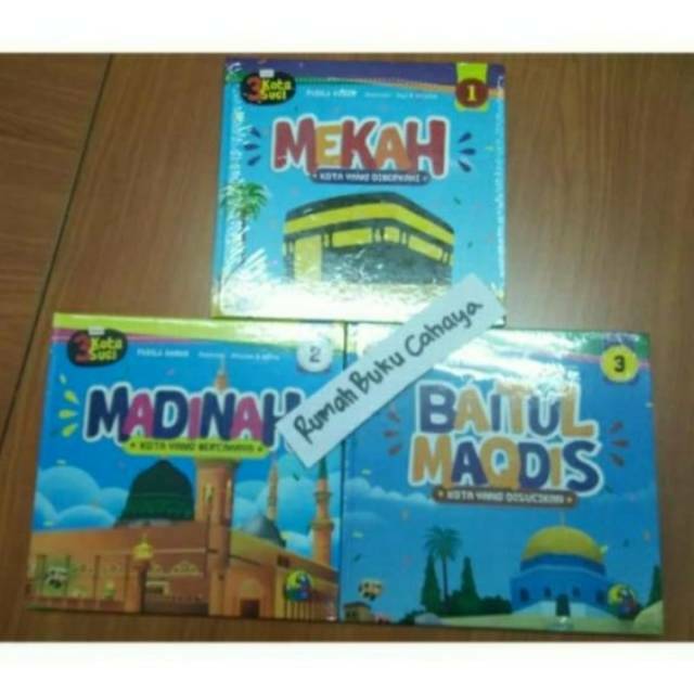 Jual Buku anak Seri 3 Kota Suci Mekah Madinah Baitul Maqdis karya Fadila Hanum Hardcover (3 Buku ...