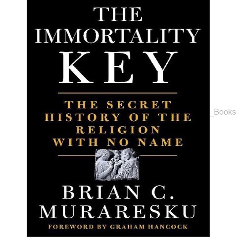 Jual Buku The Immortality Key The Secret History of the Religion With ...