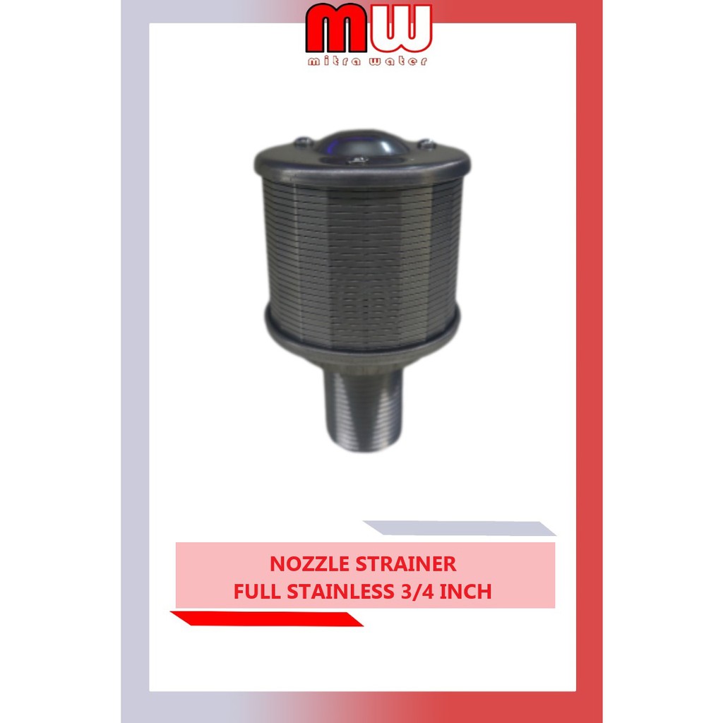 Jual NOZZLE STRAINER FULL STAINLESS 3/4 INCH | Shopee Indonesia