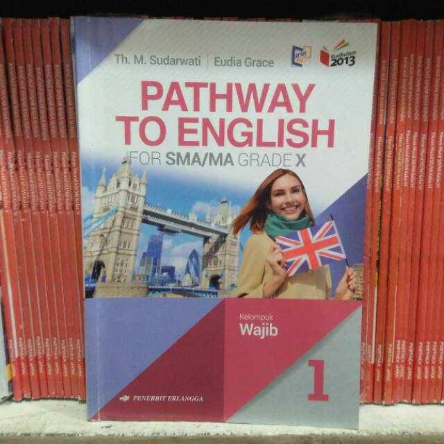 Jual BUKU PATHWAY TO ENGLISH SMA/MA KELAS X KURIKULUM 2013 PENERBIT ERLANGGA | Shopee Indonesia