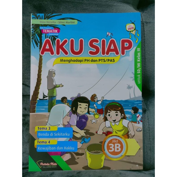 Jual Aku Siap Kelas 3 Menghadapi PH Dan PTS/PAS Kelas 3:3A.3B.3C.3D ...