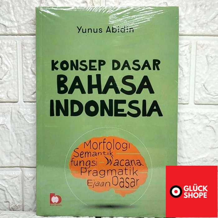Jual KONSEP DASAR BAHASA INDONESIA Yunus Abidin BUMI AKSARA | Shopee ...