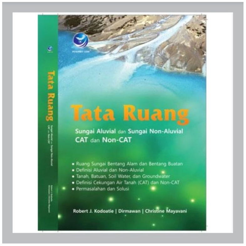 Jual Buku Tata Ruang Sungai Aluvial dan Sungai Non-Aluvial CAT dan Non-CAT Penulis: Robert J ...