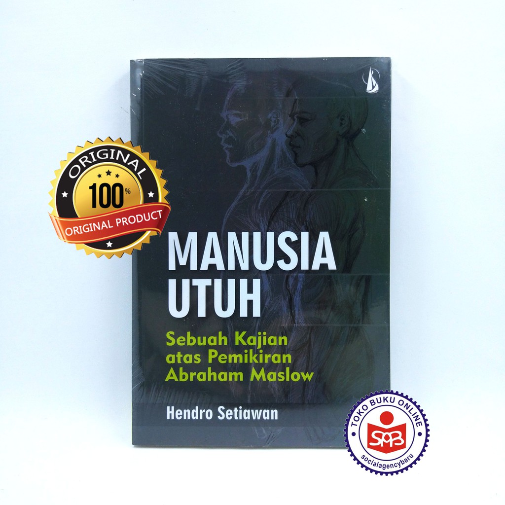 Jual Manusia Utuh Sebuah Kajian Atas Pemikiran Abraham Maslow - Hendro ...
