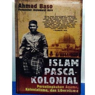Jual Islam Pascakolonial Perselingkuhan Agama Kolonialisme Dan ...