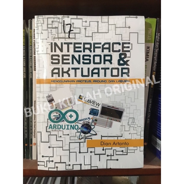 Jual Buku Interface Sensor Dan Aktuator Menggunakan Proteus, Arduino, Dan LabVIEW Pengarang Dian ...