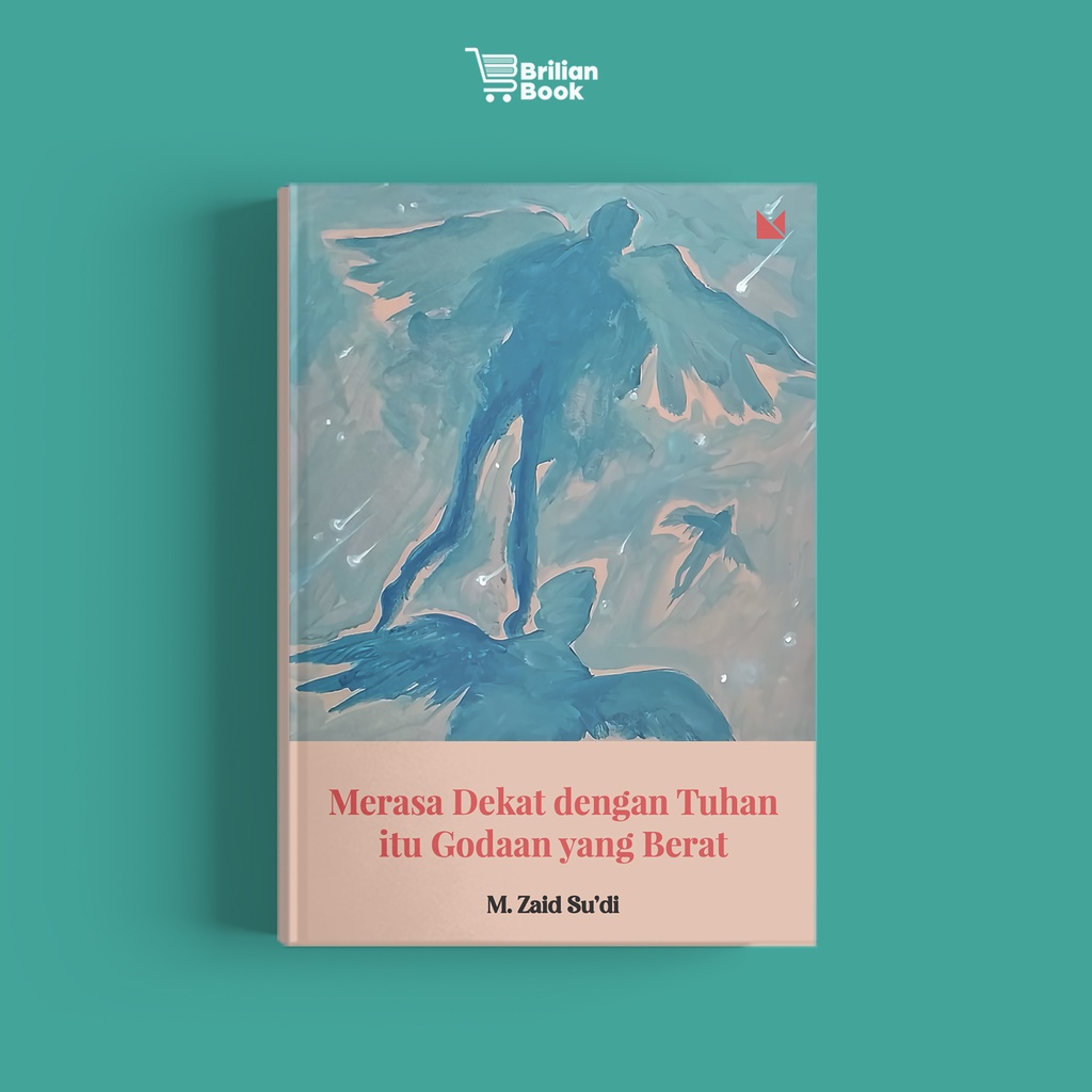 Jual M. Zaid Su'di - Merasa Dekat dengan Tuhan Itu Godaan Paling Berat ...