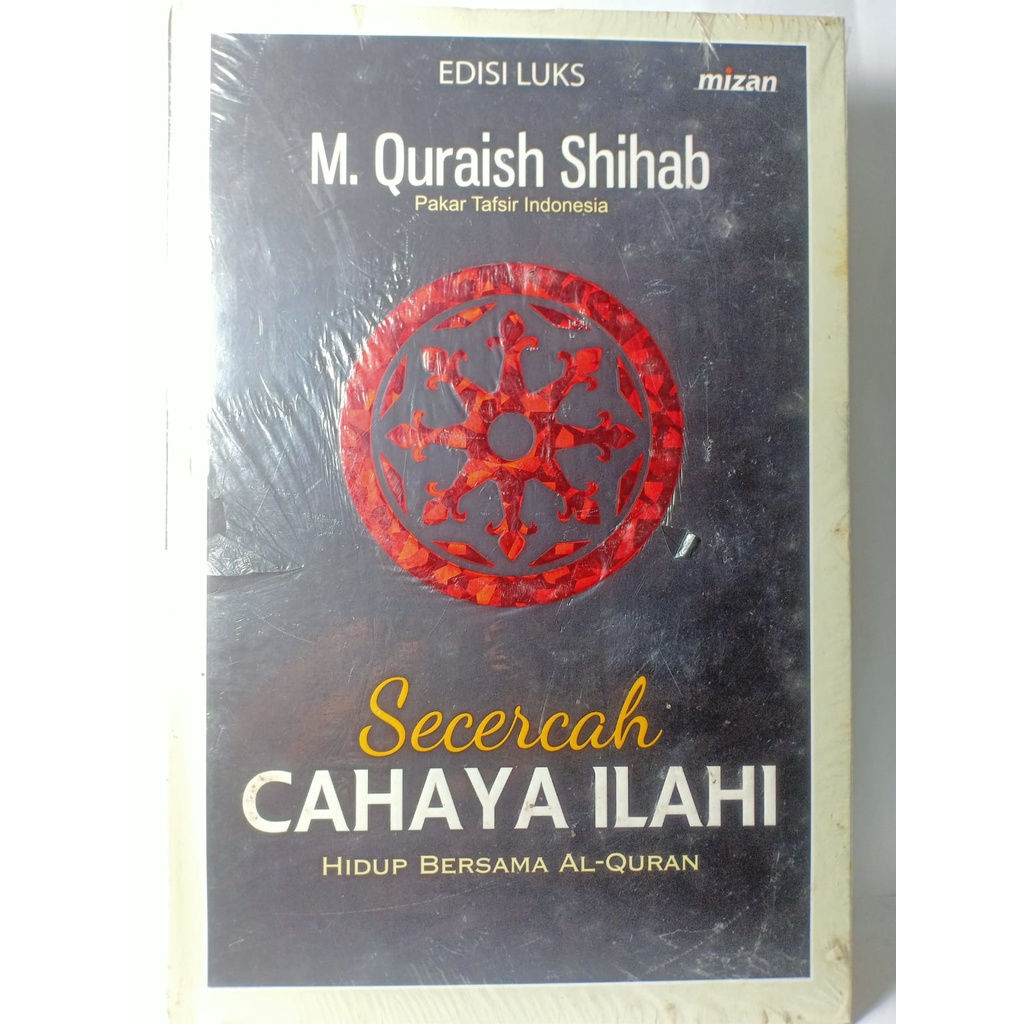Jual SECERCAH CAHAYA ILAHI HIDUP BERSAMA AL QURAN QURAISH SHIHAB PAKAR ...