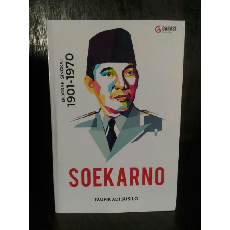 Jual Soekarno Biografi Singkat 1901 - 1970 - Taufik Adi Susilo | Shopee ...