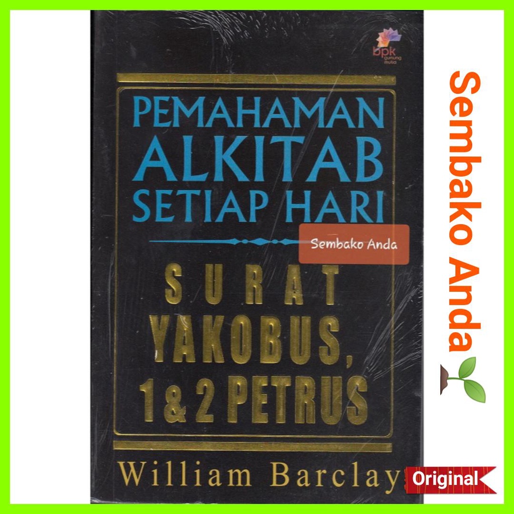Jual A) Surat Yakobus, 1&2 Petrus. William Barclay. Tafsiran. Pemahaman Alkitab Setiap Hari ...