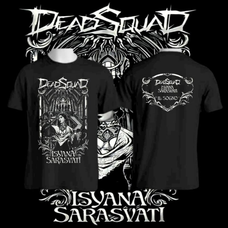 Jual Kaos T-shirt DEADSQUAD x ISYANA SARASVATI IL SOGNO band metal kaos ... Jual Kaos T-shirt DEADSQUAD x ISYANA SARASVATI IL SOGNO band metal kaos ...
