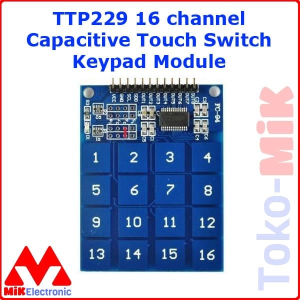 Jual TTP229 16 CHANNEL CAPACITIVE TOUCH SWITCH DIGITAL TOUCH SENSOR ... Jual TTP229 16 CHANNEL CAPACITIVE TOUCH SWITCH DIGITAL TOUCH SENSOR ...