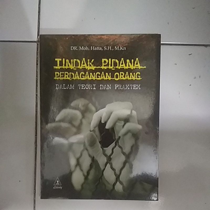 Jual Tindak Pidana Perdagangan Orang Dalam Teori dan Praktek - Moh Hatta | Shopee Indonesia