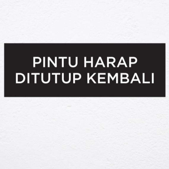 Jual Pintu Harap Ditutup Kembali Sign board label acrylik Stiker Cuting ...