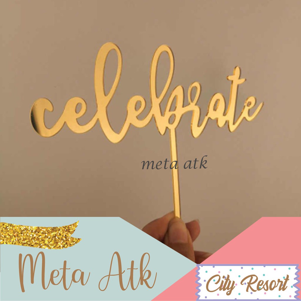 Jual Topper Kue Akrilik / Cake Topper Acrylic Celebrate | Shopee Indonesia
