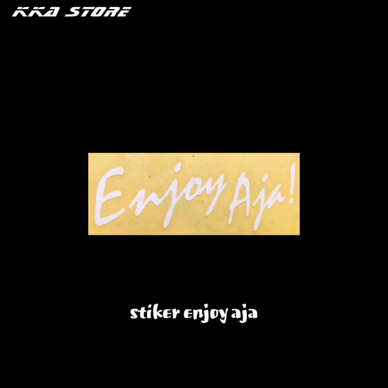 Jual STIKER ENJOY AJA CUTTING STICKER HELM LAPTOP MOTOR MOBIL HP ...