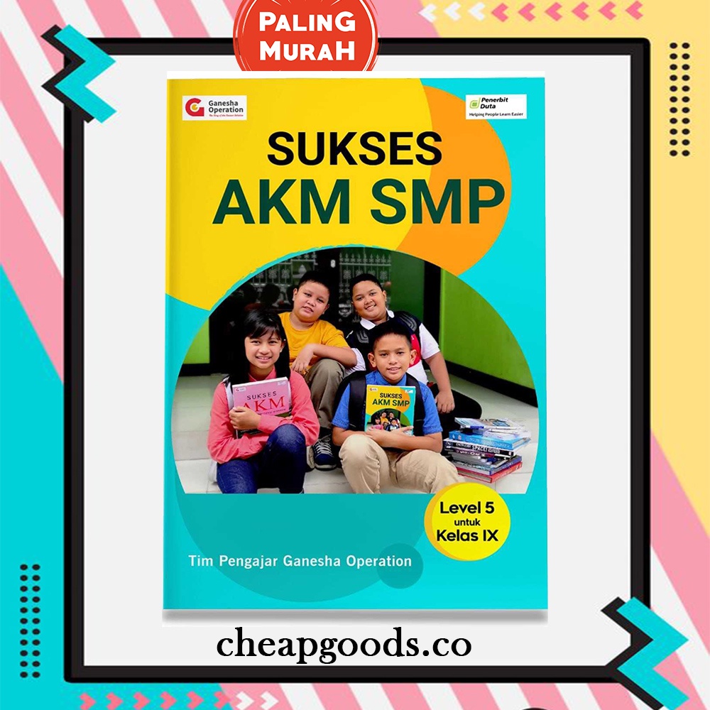 Jual BUKU SUKSES AKM 2022 untuk SMP/MTs Kelas 7/VII - 8/VIII - 9/IX GANESHA OPERATION | SIKAT ...