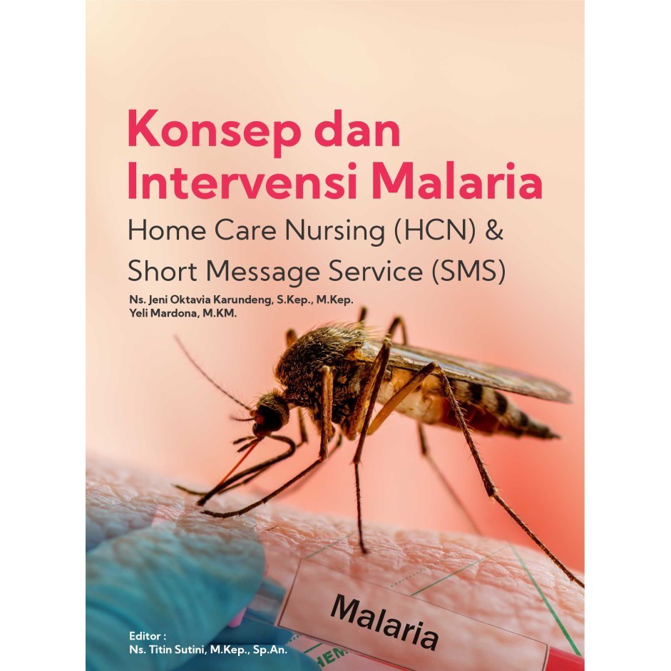Jual Buku Konsep dan Intervensi Malaria Home Care Nursing (HCN) dan ...