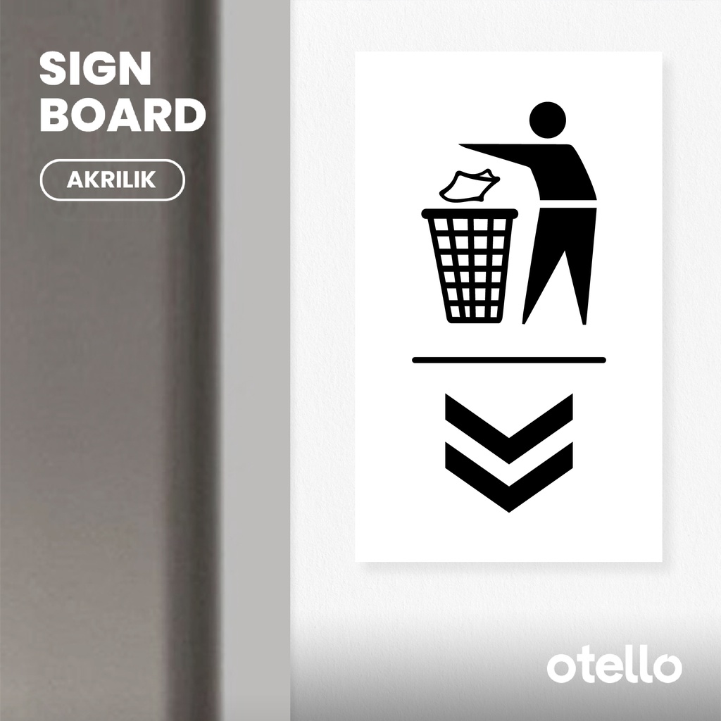 Jual Otello Sign Buang Sampah Disini Papan Petunjuk Tempat Sampah Sign ...