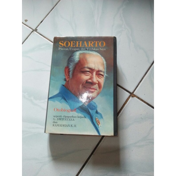 Jual otobiografi soeharto pikiran, ucapan, dan tindakan saya - Ramadhan ... Jual otobiografi soeharto pikiran, ucapan, dan tindakan saya - Ramadhan ...