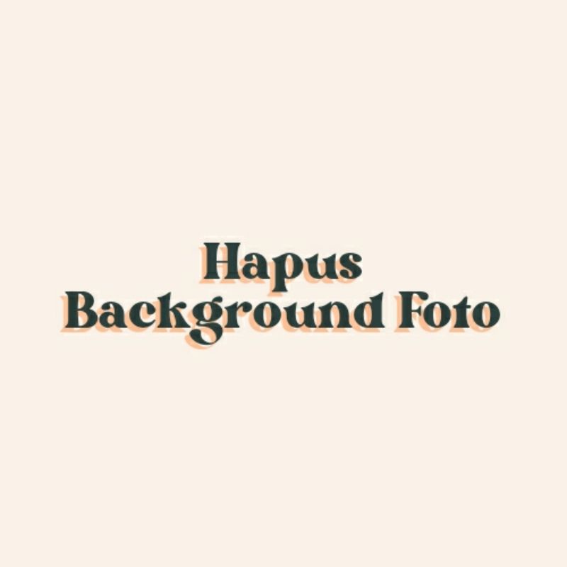 Jual HAPUS BACKGROUND FOTO/REMOVE BACKGROUND FOTO/HAPUS LATAR BELAKANG ...