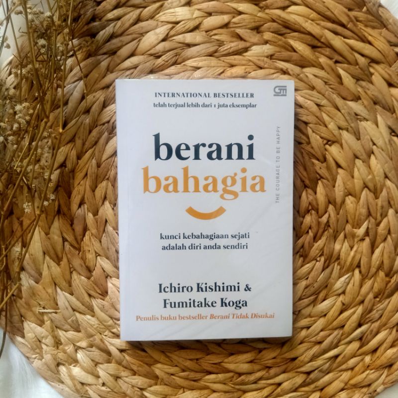 Jual Berani Bahagia by Ichiro Kishimi Dan Fumitake Koga | Shopee Indonesia