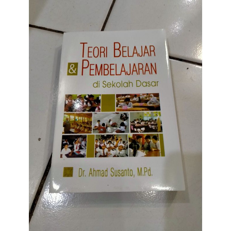 Jual Teori Belajar dan Pembelajaran di SD - Ahmad Susanto | Shopee ...